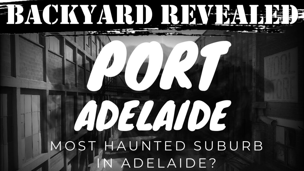 PORT ADELAIDE - Adelaide's most haunted suburb? - YouTube