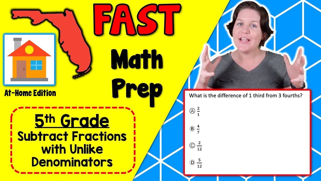 5th | FAST Math Test Prep | At-Home | Subtract Fractions with Unlike ...