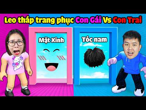 Leo tháp chọn trang phục Con Trai Vs. Con Gái xem ai phong cách thời trang đẹp hơn cùng bqThanh & Ốc