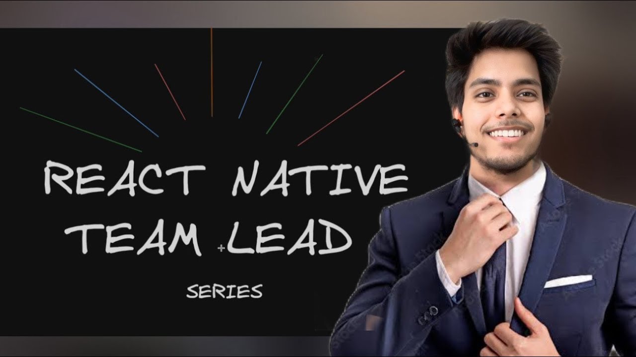 🚨 LAUNCH | REACT NATIVE TEAM LEAD SERIES 🚀 - YouTube