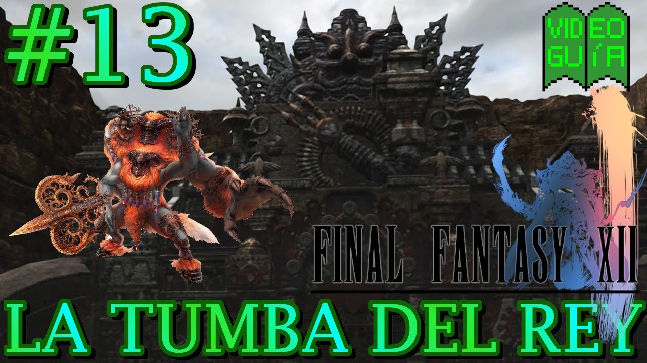 Final Fantasy XII Guía 100% #13 | El REY DINASTA, el ESPER BELIAS y el ...