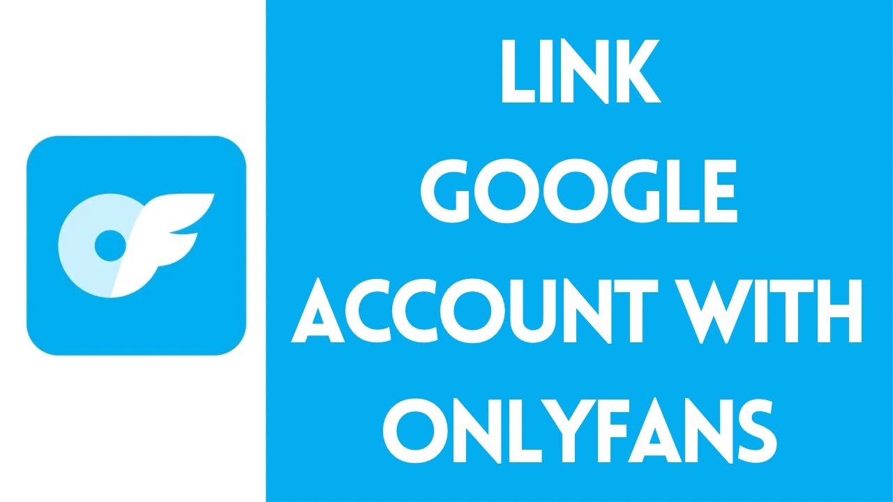 How to Connect Google Account With OnlyFans 2024 - YouTube