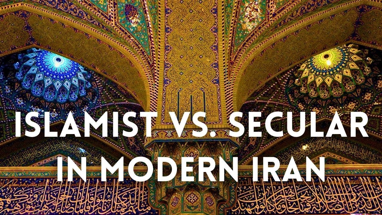 Secular vs Islamist in Modern Iran - YouTube