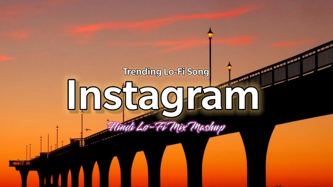 Best Of Bollywood Hindi Lofi (Slowed X Reverb) Insta Viral Lo-Fi Mix ...
