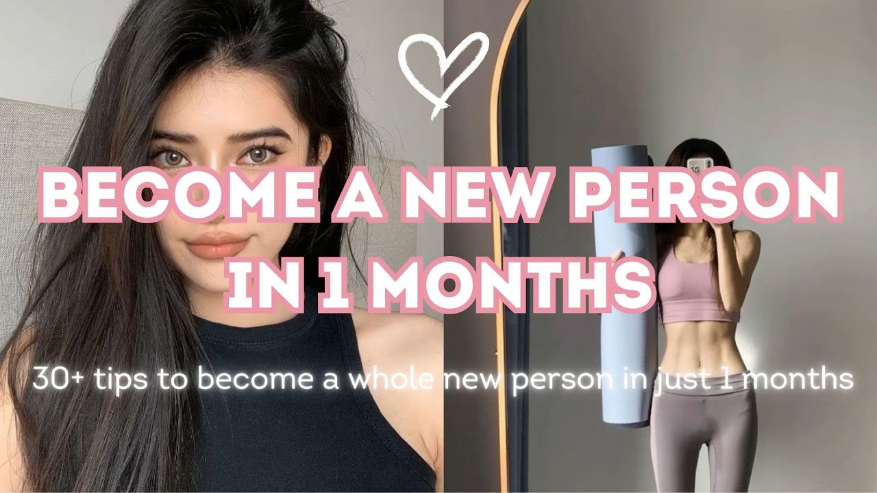 How to Become a Whole New Person in Just 1 Months 🧘🏼‍♀️🌸🌟🦋 - YouTube