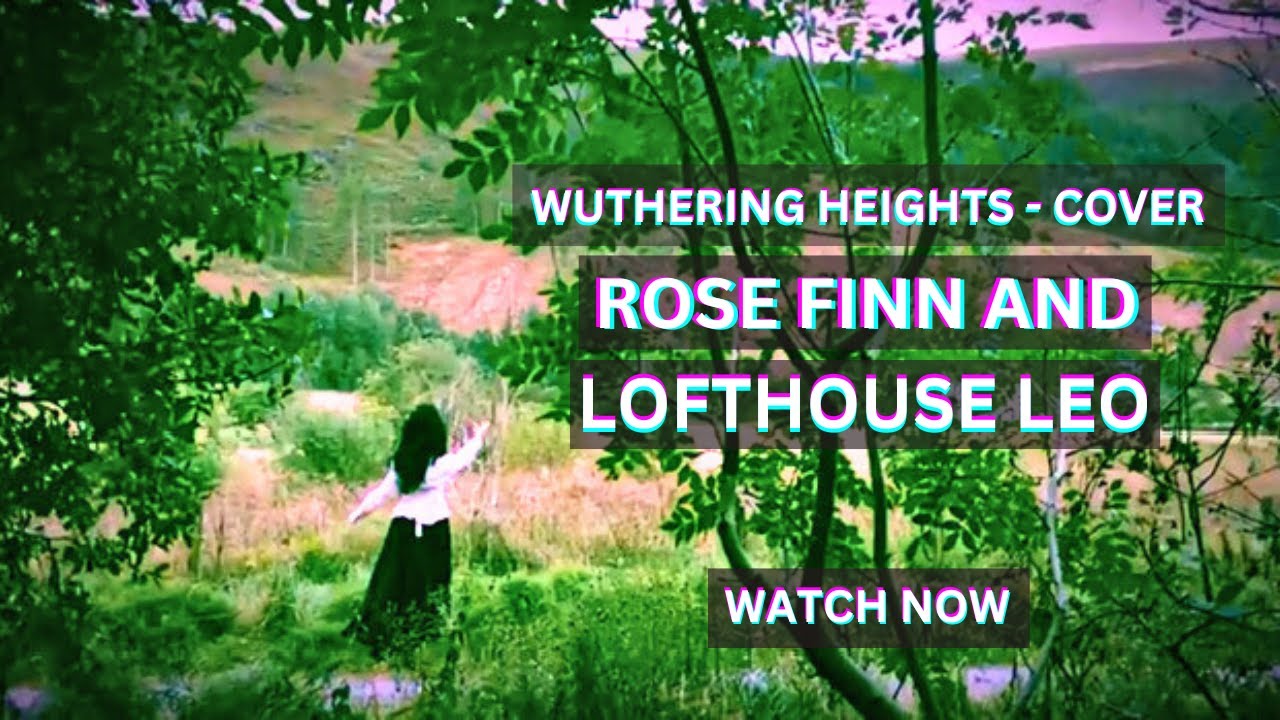 🌫️ Wuthering Heights Official Video - (Cover) by Rose Finn and ...