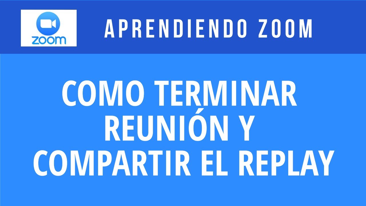 #380 Como TERMINAR reunion ZOOM y compartir el replay 🤝 - YouTube