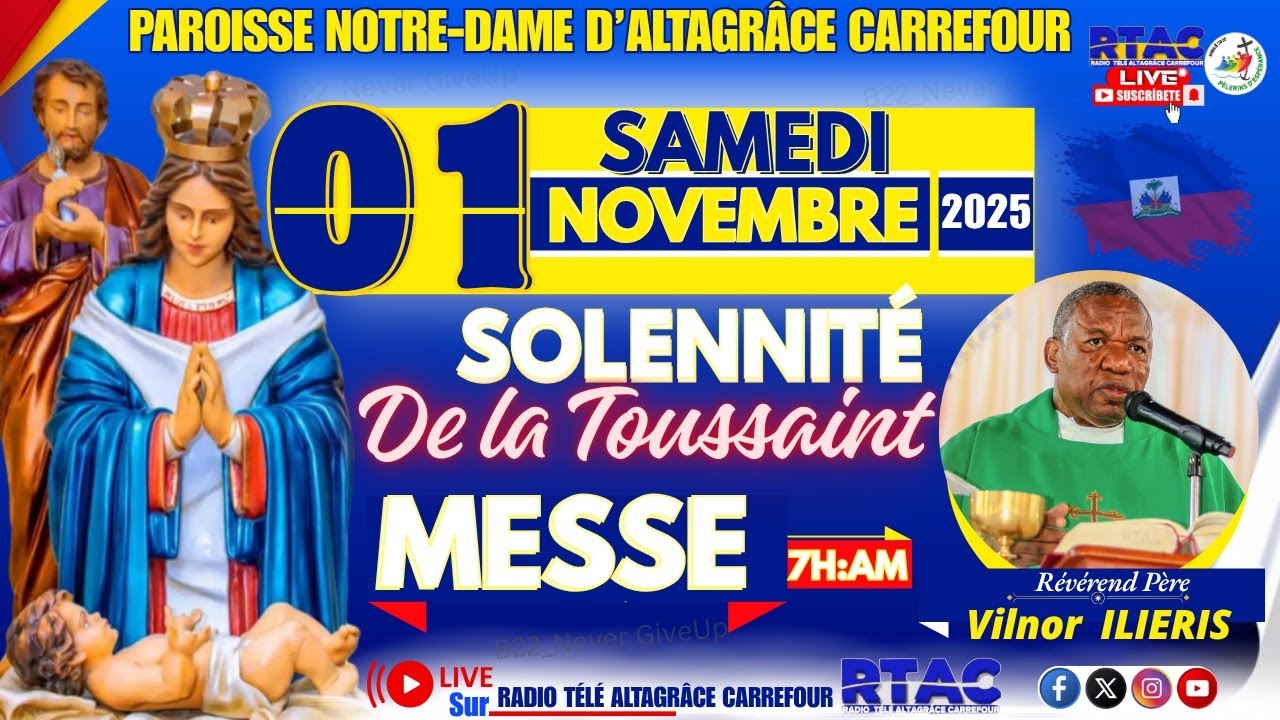 SAMEDI 01 NOVEMBRE 2025/ Solennité de la Toussaint/ Messe 7h:Am/Rév ...