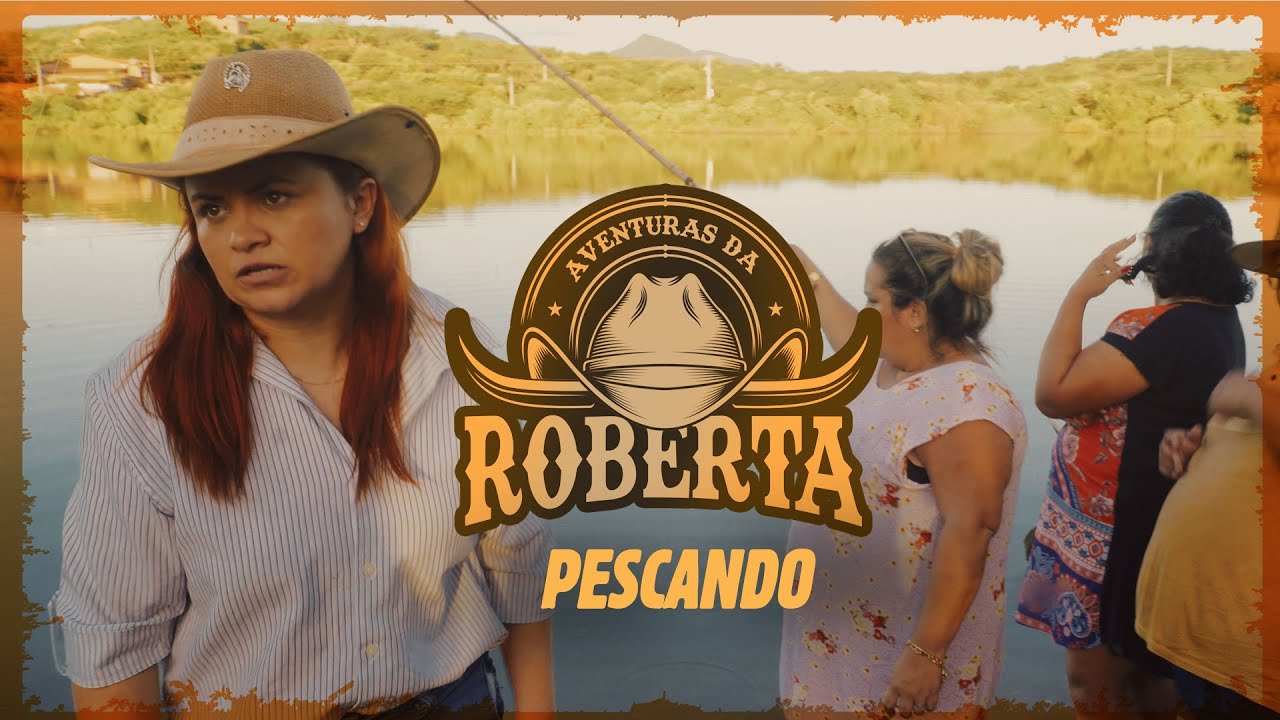 AS AVENTURAS DA ROBERTA - PESCANDO! - YouTube