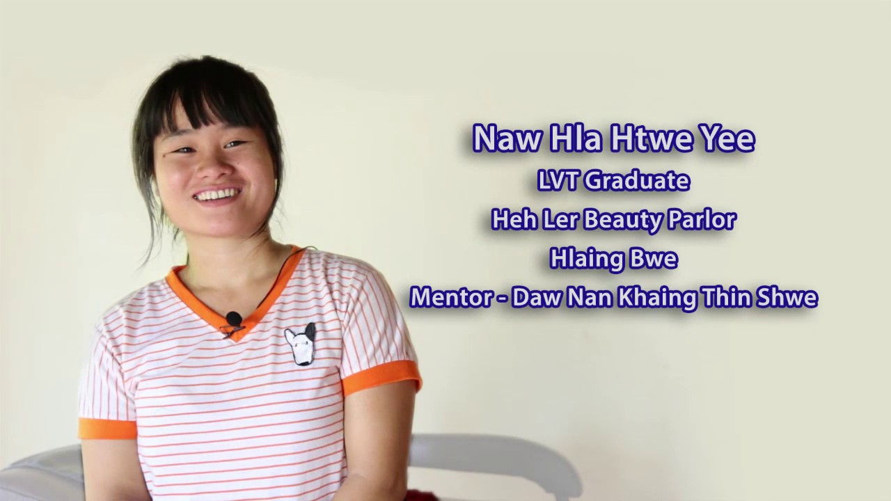 Naw Hla Htwe Yee - Heh Ler Beauty parlor - YouTube