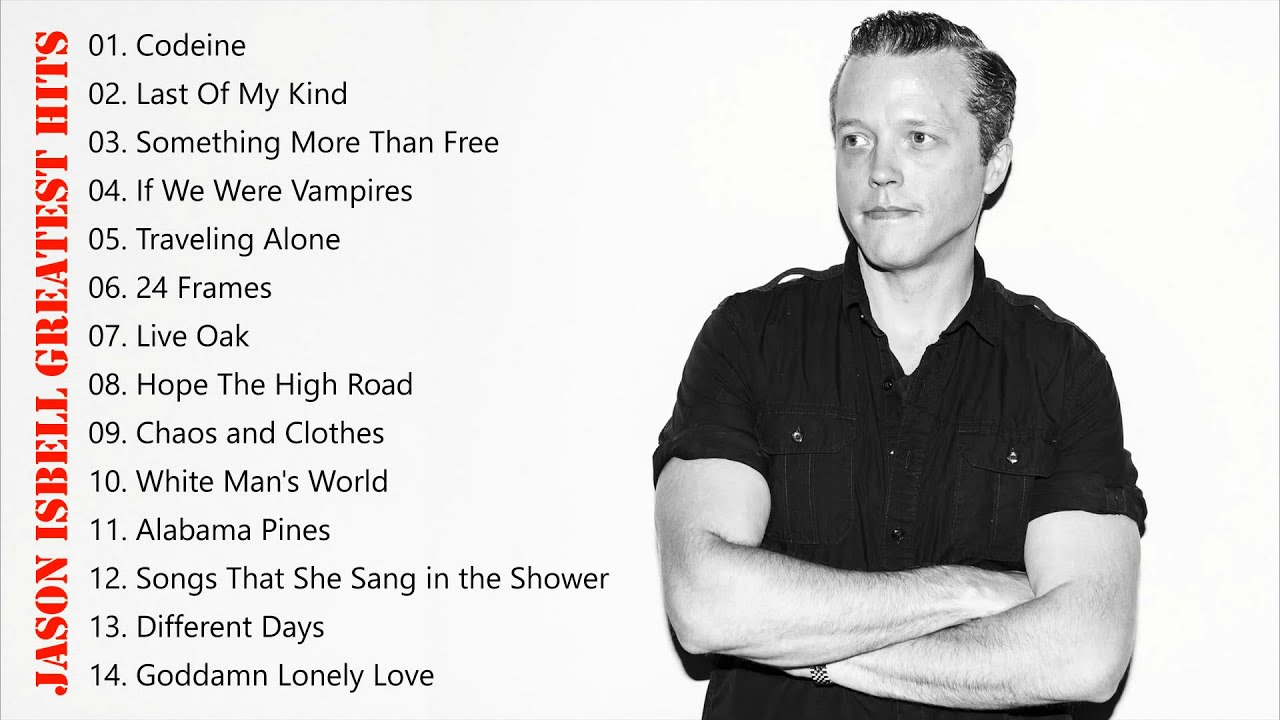 The Best Of Jason Isbell - YouTube