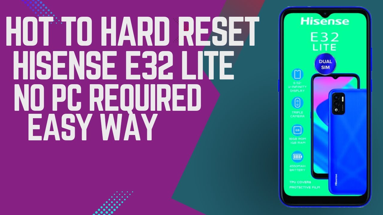 How to Hard Reset Hisense E32 Lite without Pc - YouTube