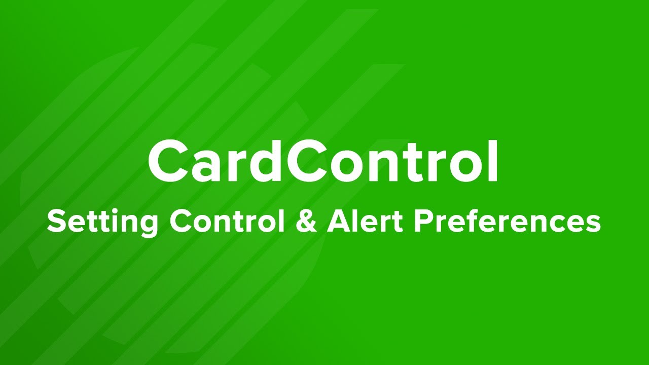 CardControl Setting Control and Alert Preferences Tutorial - YouTube