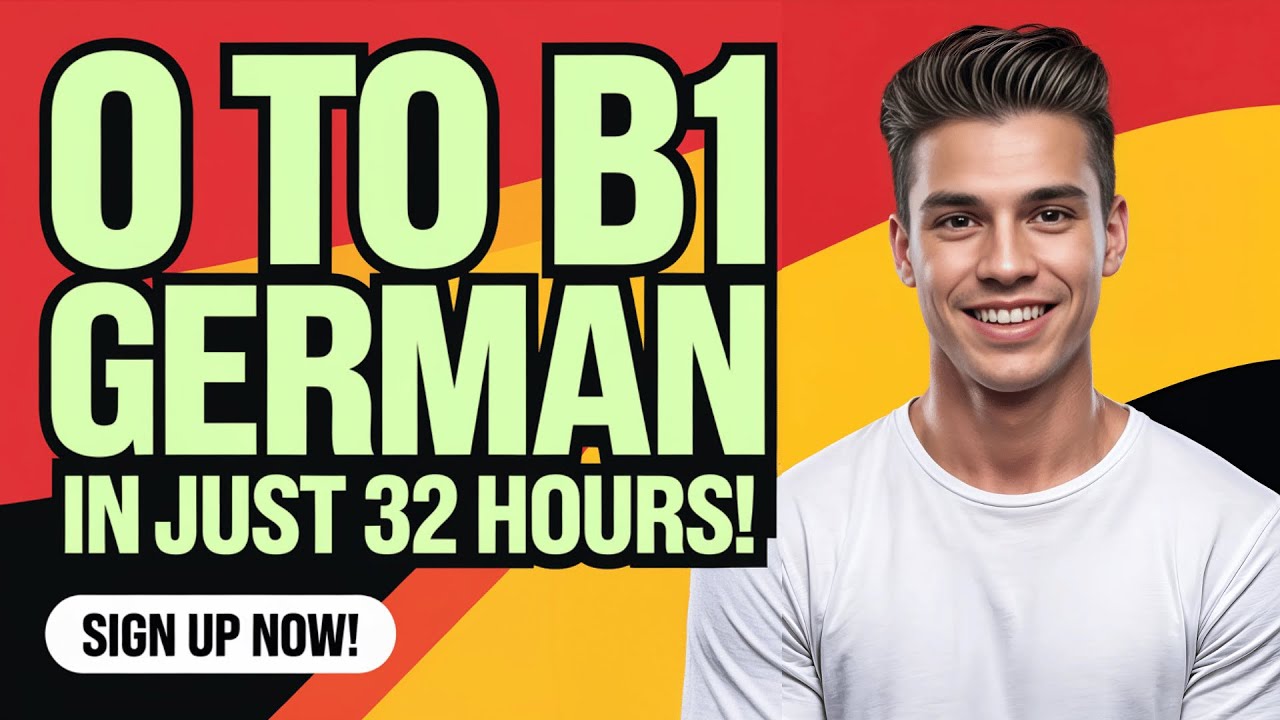 Learn German FAST! A1 to B1 in Just 32 Hours 🇩🇪 (Complete Course) - YouTube