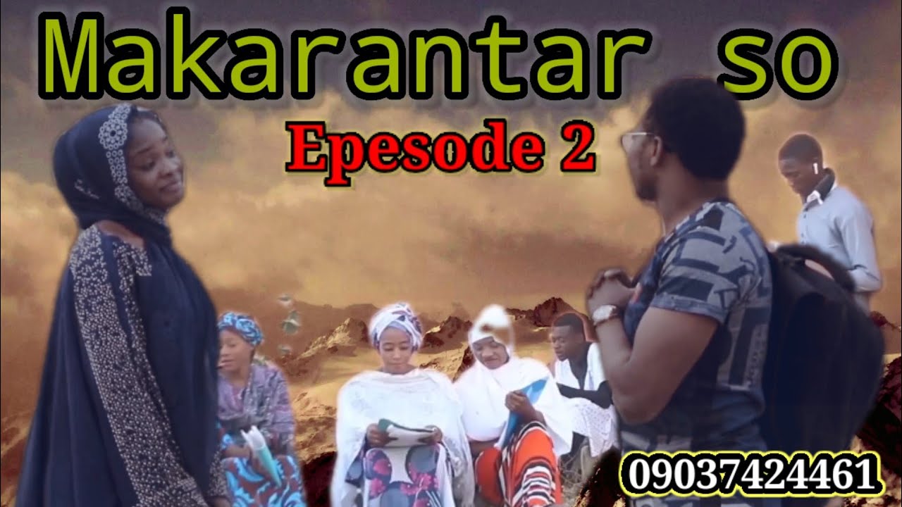 Makarantar so _ episode* 2 - YouTube