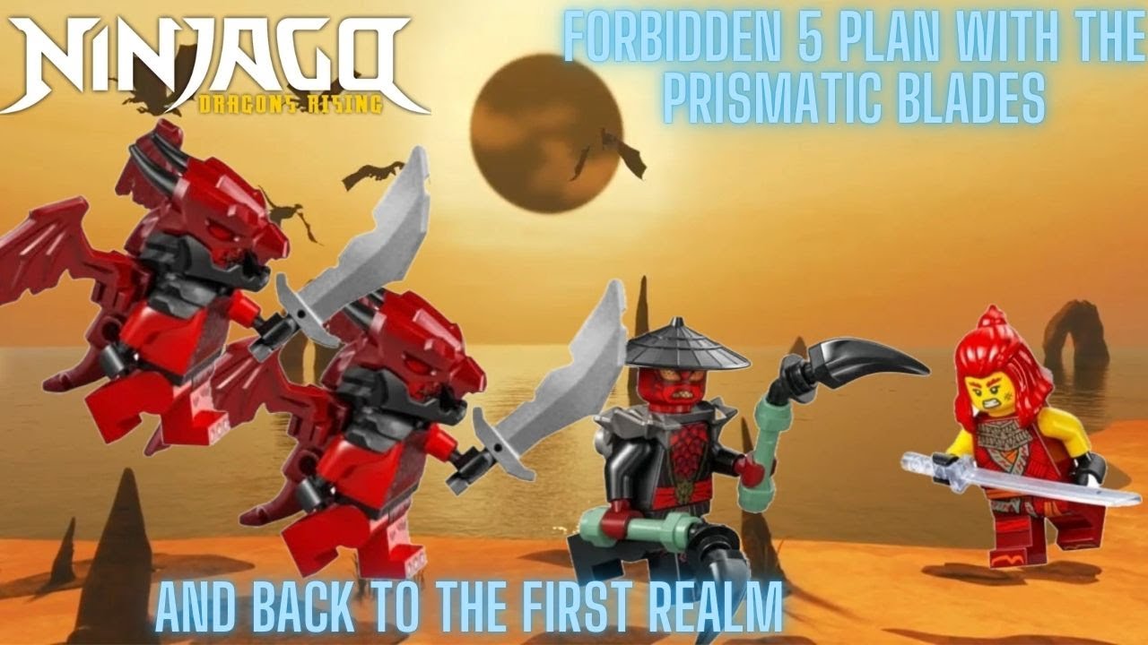 Ninjago Dragons Rising Forbidden 5 Plan With The Prismatic Blades ...