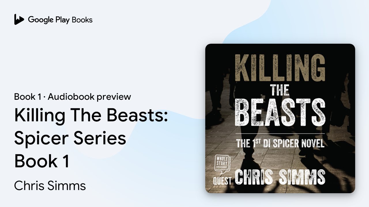 Killing The Beasts: Spicer Series Book 1 Book 1 by Chris Simms ...