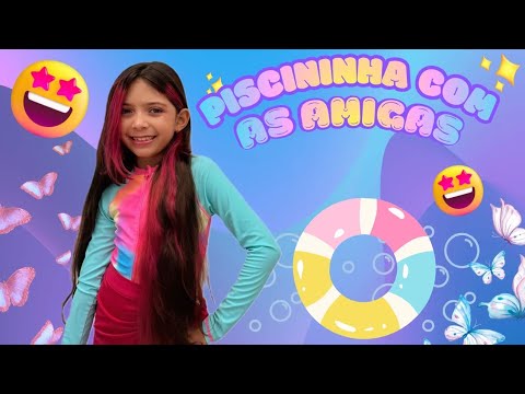 PISCININHA COM AS AMIGAS - SOPHIA LIRA (CLIPE OFICIAL) 