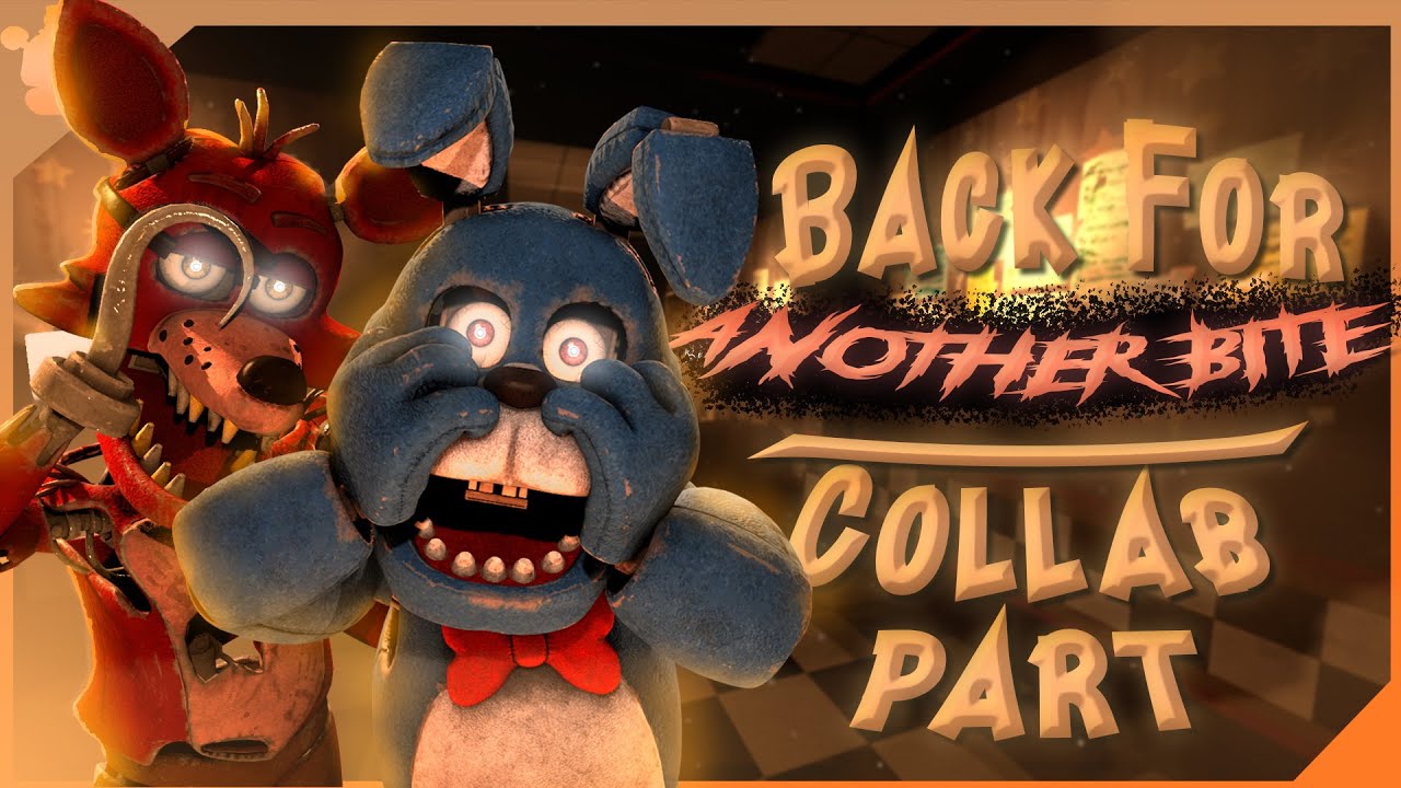 [FNaF/SFM] Back For Another Bite COLLAB PART FOR @FunBear57 - YouTube