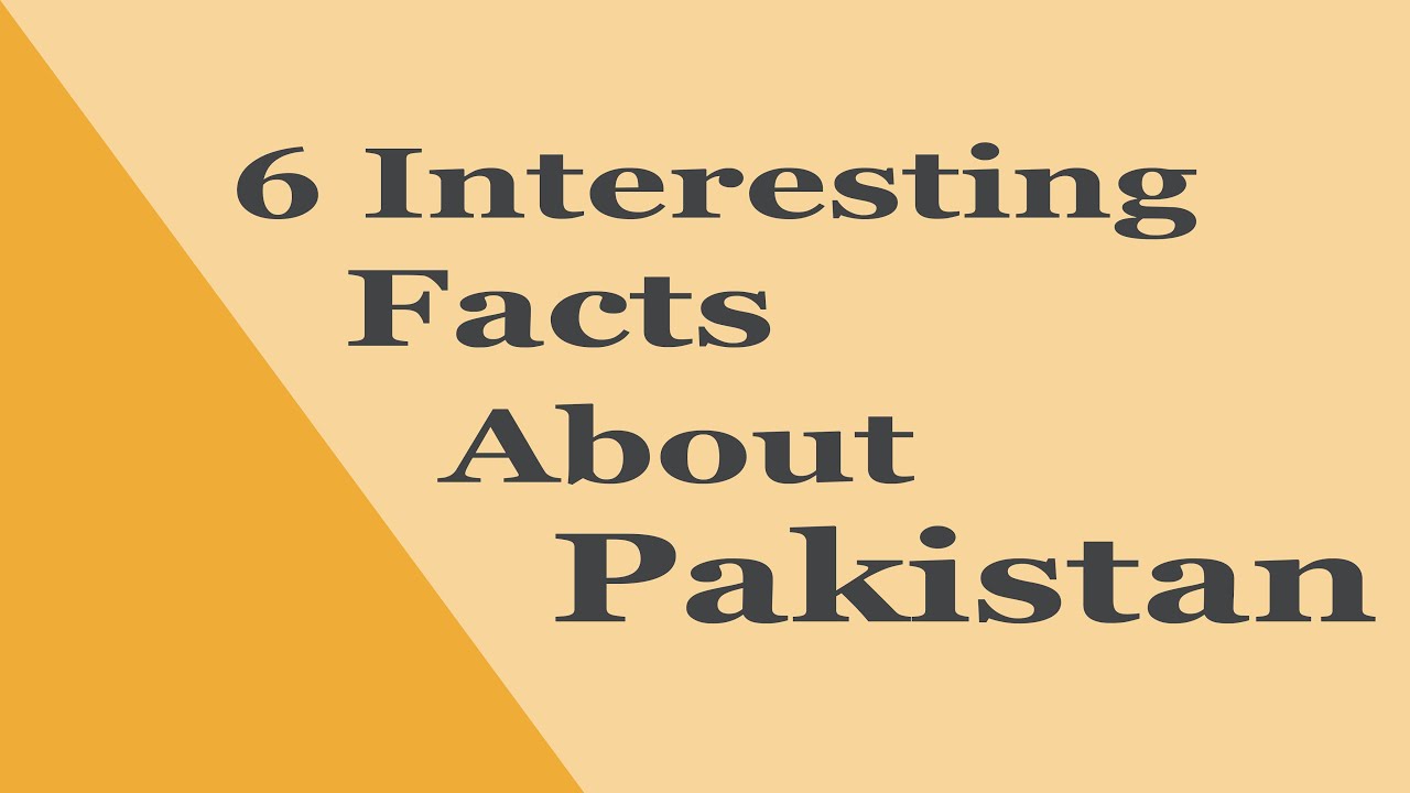 6 Interesting facts about Pakistan - YouTube