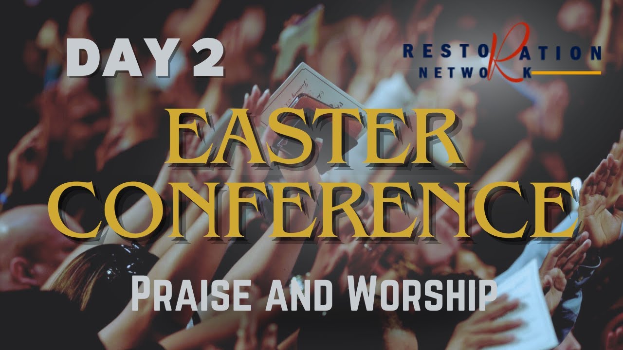 Praise & Worship | Easter Conference Day 2 - YouTube