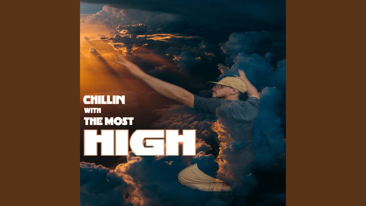 Chillin with The Most High - YouTube