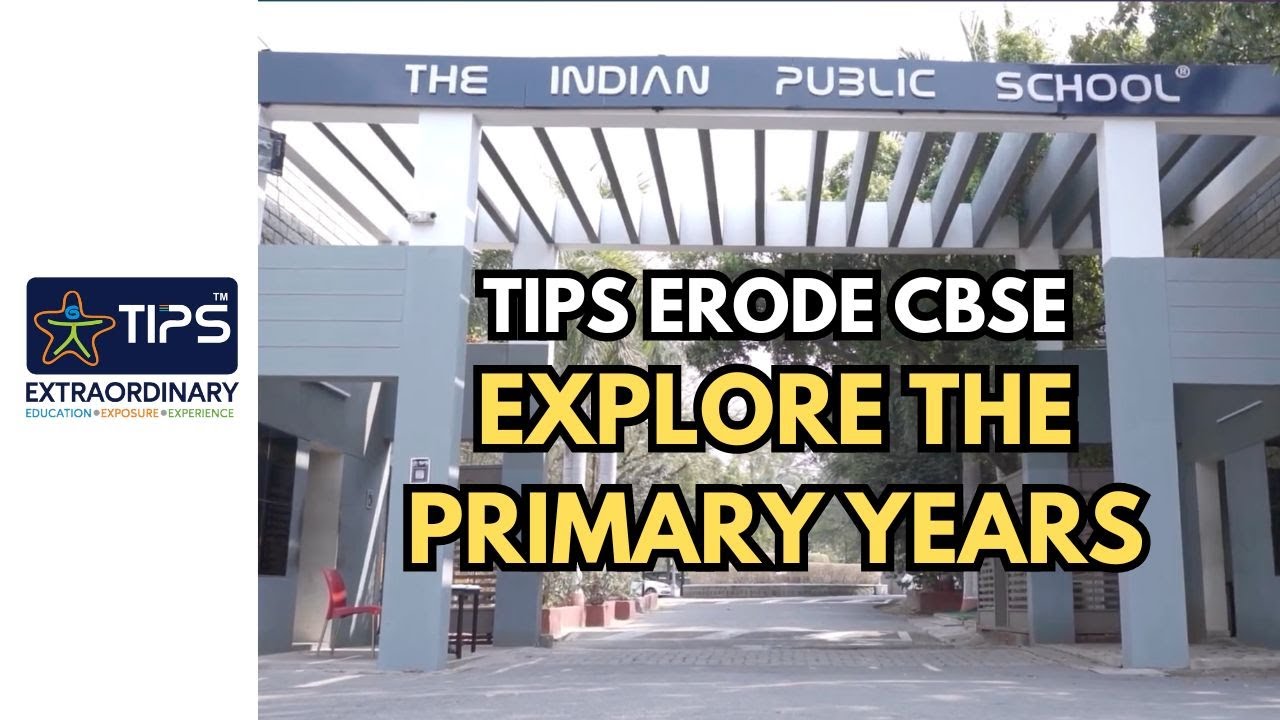 EXPLORE THE PRIMARY YEARS | TIPS ERODE CBSE - YouTube