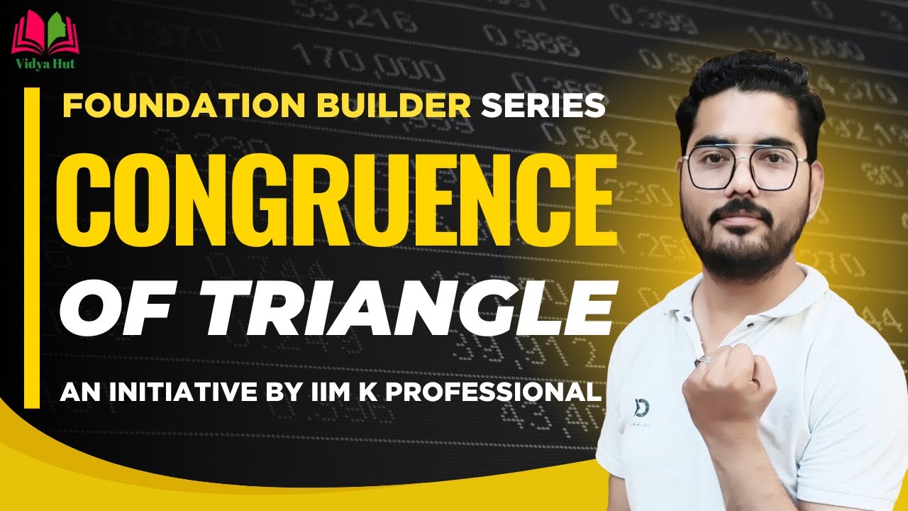 Congruence of Triangle | Mathematics | Foundation Builder Series ...