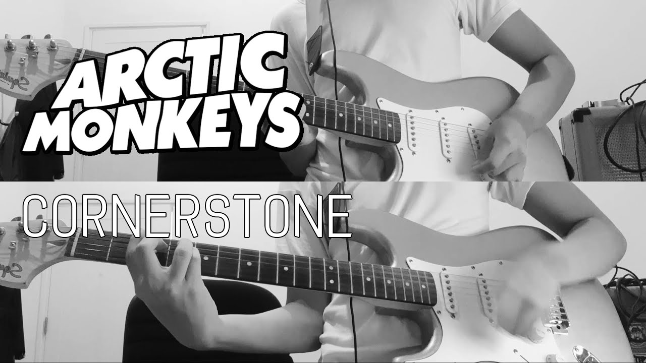Cornerstone - Arctic Monkeys (Guitar Cover) - YouTube