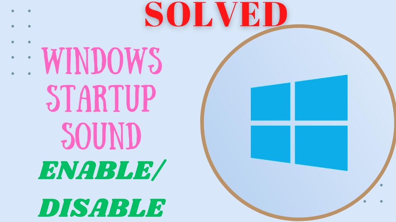 How to Enable or Disable the Startup Sound on Windows 11 [Tutorial ...