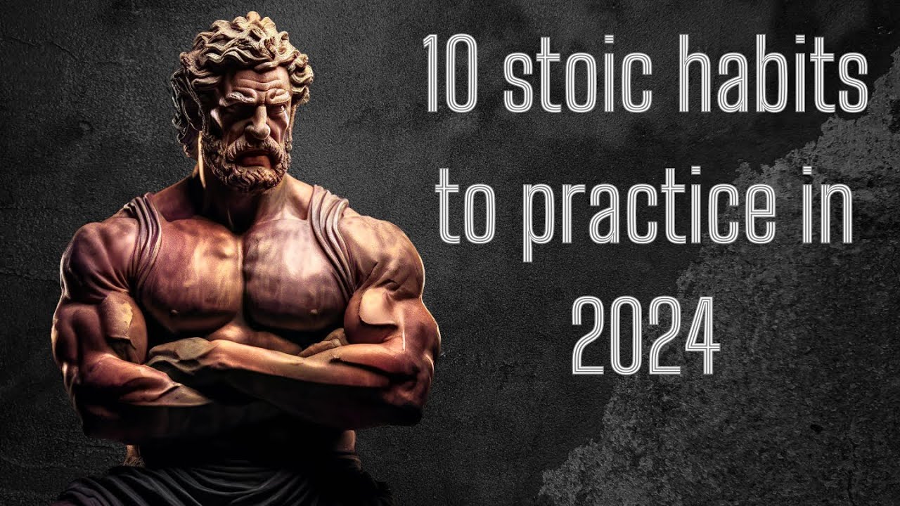 10 stoic habits to practice in 2024 - YouTube