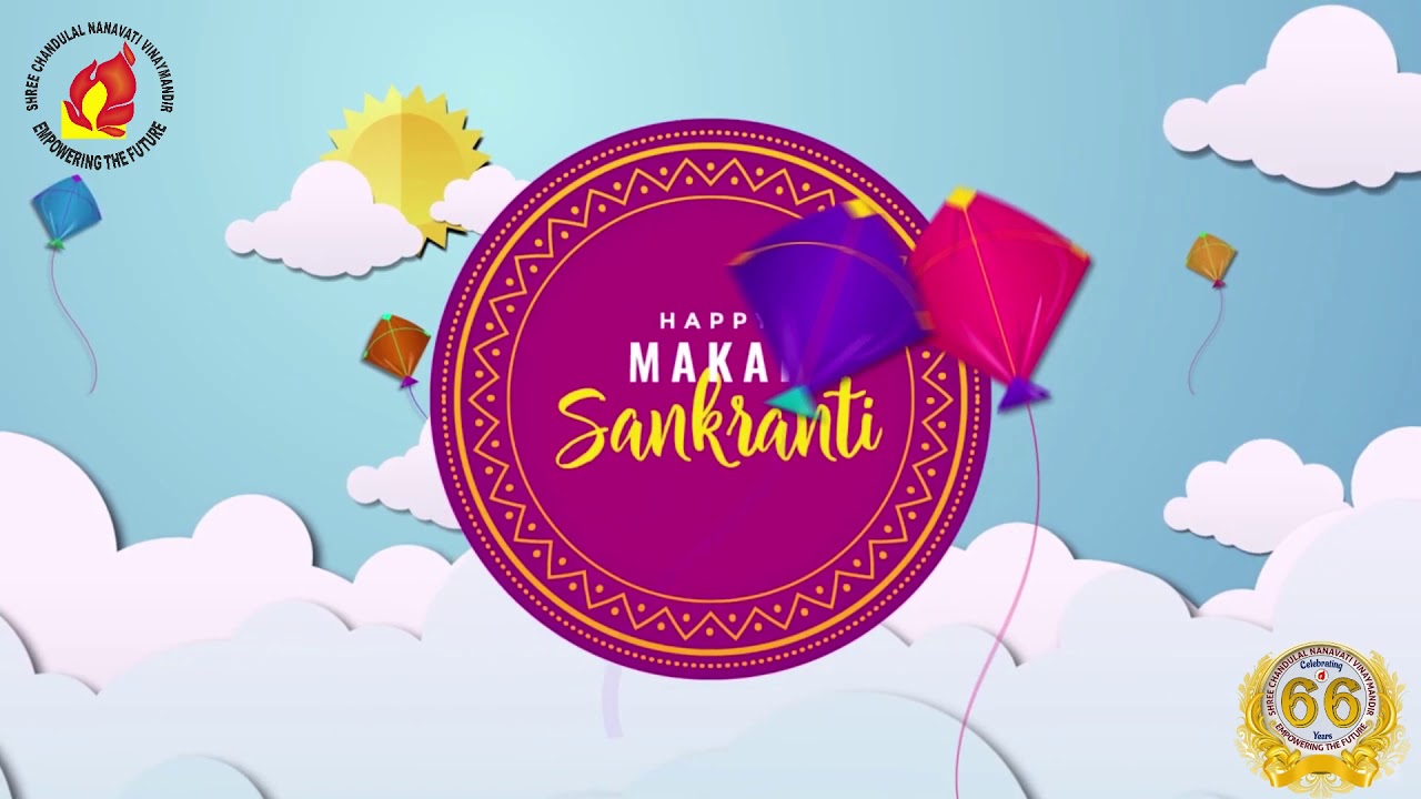 CNVM NANAVATI SCHOOL WISHES YOU HAPPY MAKAR SANKRANTI! - YouTube
