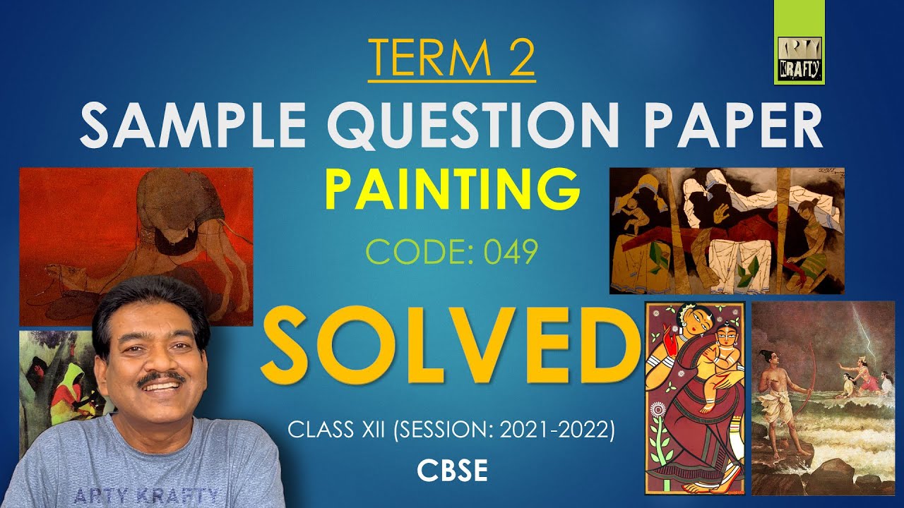 Sample Question Paper SOLVED | PAINTING | Code 049 | 2021-22 | 12th ...