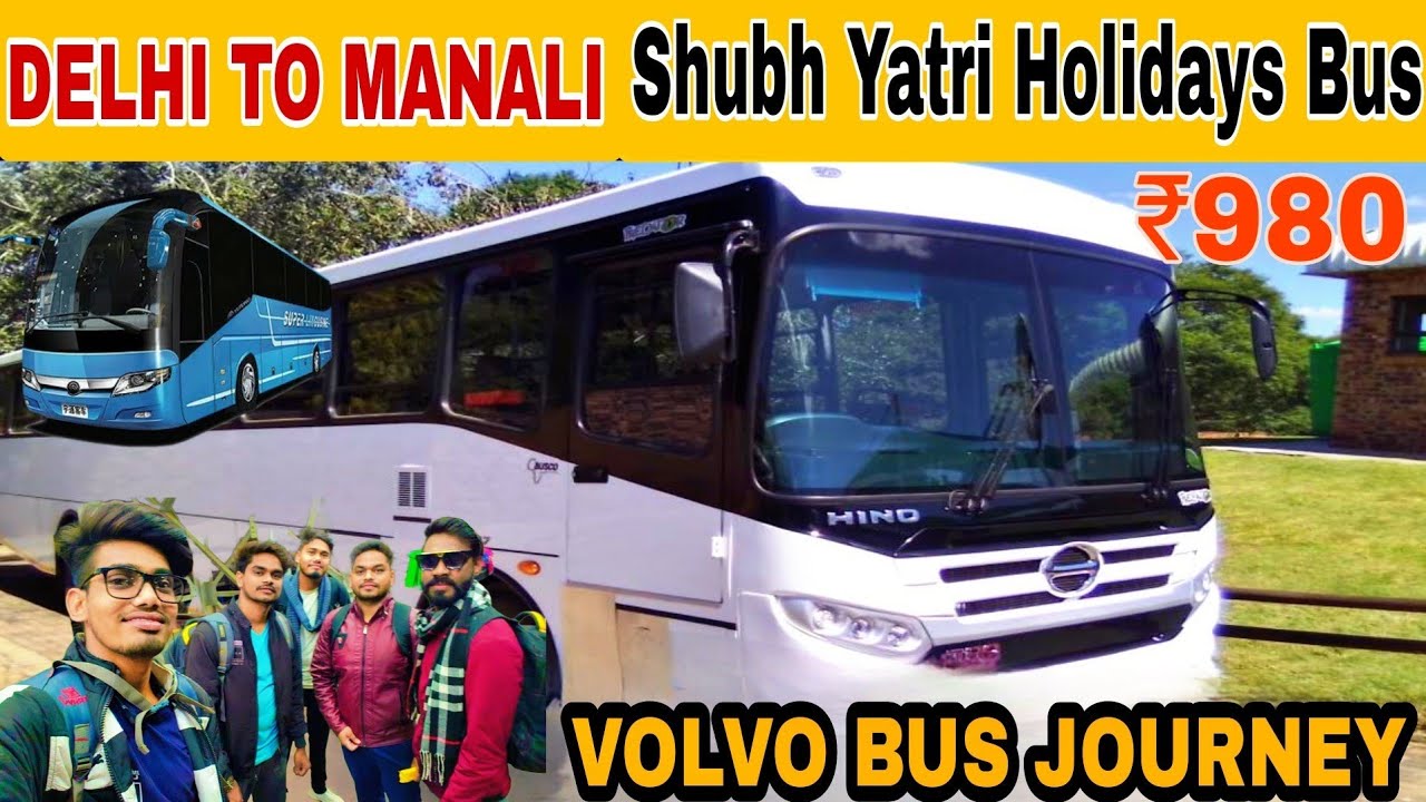 delhi to manali bus service delhi to manali best volvo bus delhi to ...