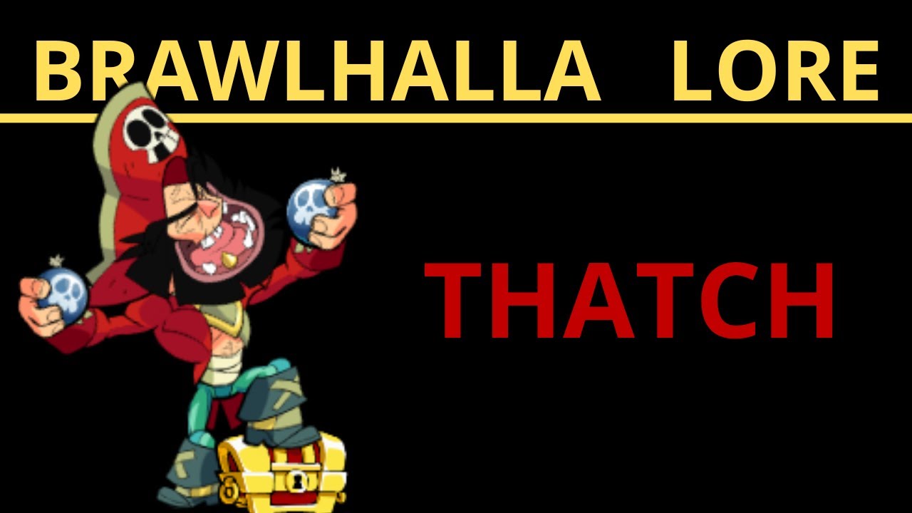 Brawlhalla Lore: Thatch, el Maníaco de Barbados - YouTube