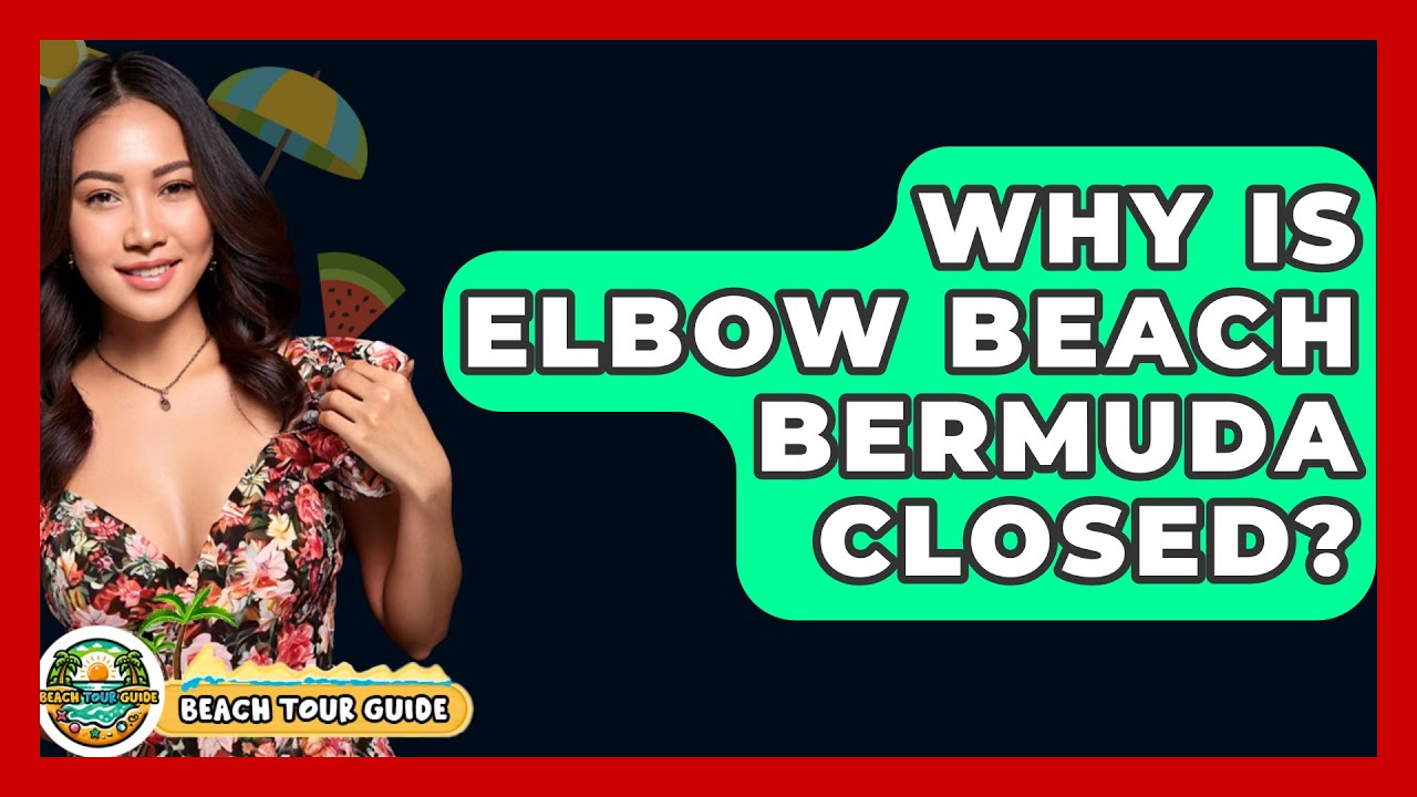 Why Is Elbow Beach Bermuda Closed? - Beach Tour Guide - YouTube
