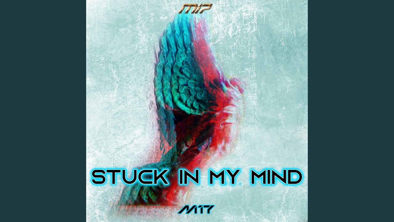 Stuck In My Mind - YouTube