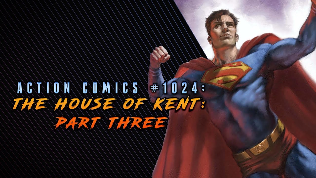 The House of Kent: Part Three | Action Comics #1024 Review - YouTube