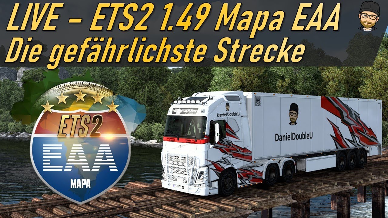 🚨 LIVE ETS2 | EAA Map - Die gefährlichste Strecke | ETS2 1.49 + Mapa ...