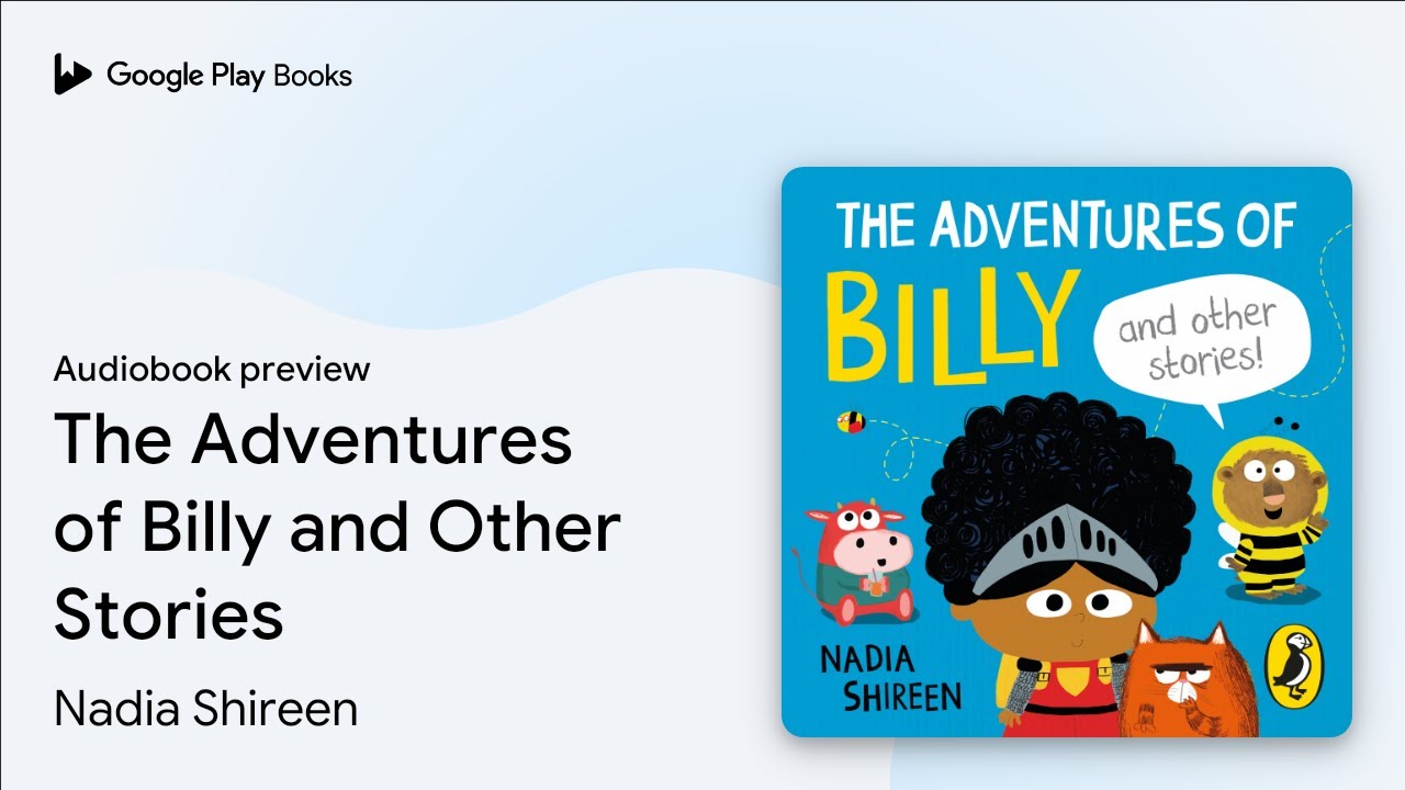 The Adventures of Billy and Other Stories by Nadia Shireen · Audiobook ...