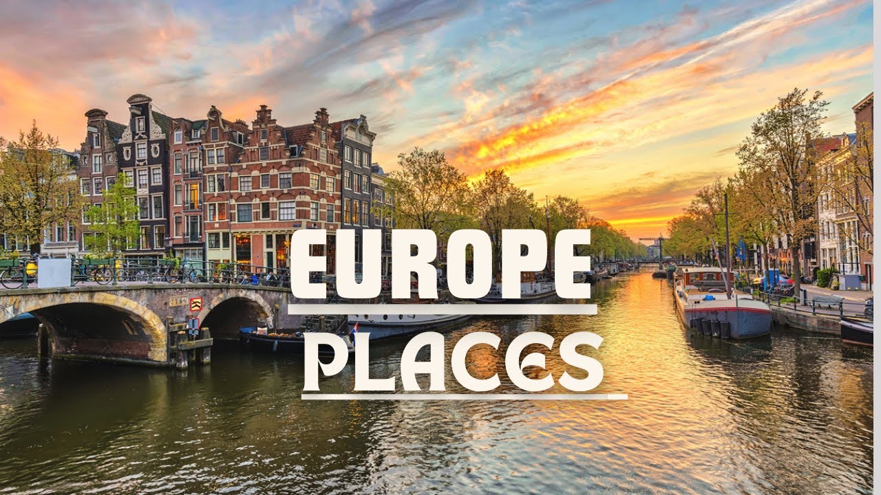 15 Best Places to Visit in Europe - Tour Guide - YouTube