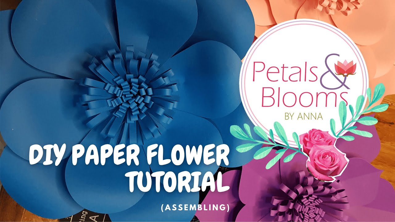 Petals and Blooms - Assembling of DIY Paper Flower Tutorial (3 ...