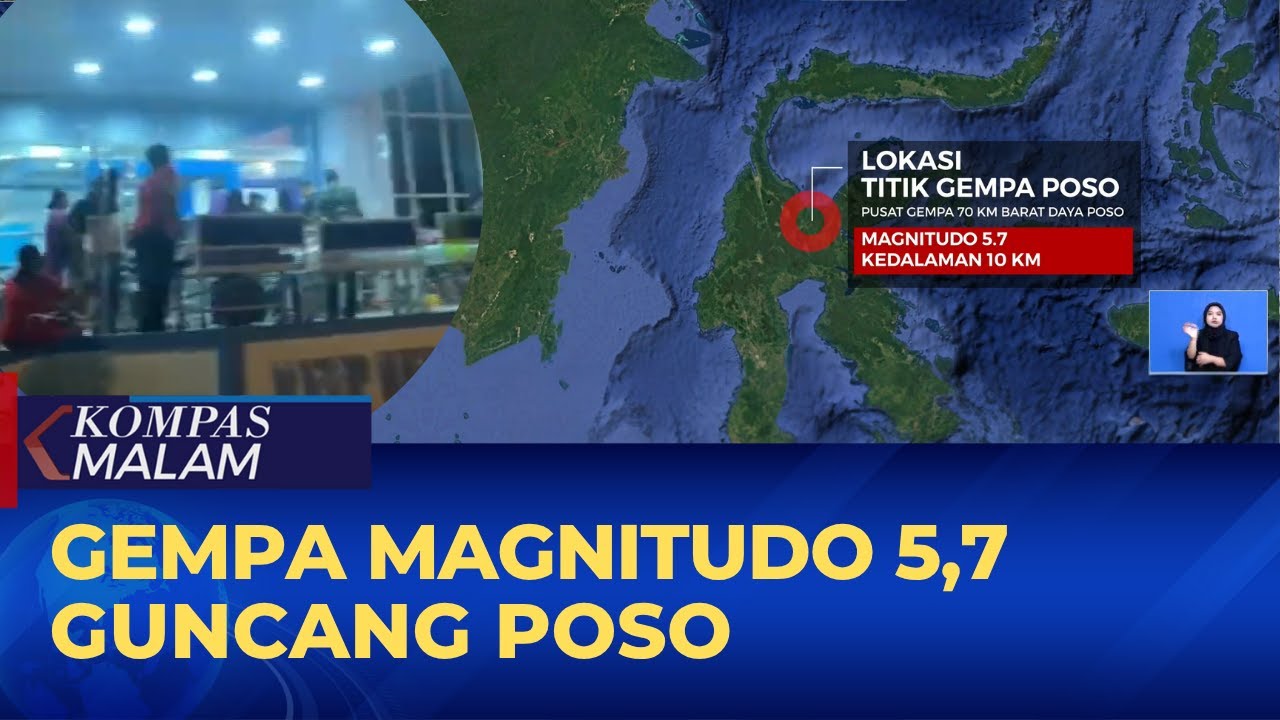 Gempa Magnitudo 5,7 Guncang Poso Sulawesi Tengah | KOMPAS MALAM - YouTube