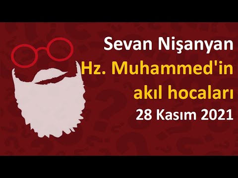 Sevan Nişanyan - Hz Muhammed'in akıl hocaları
