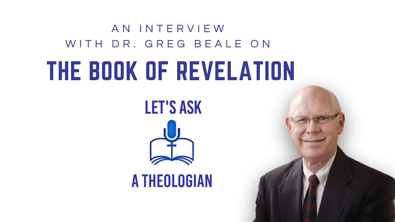 THE BOOK OF REVELATION WITH DR. GREG BEALE - YouTube