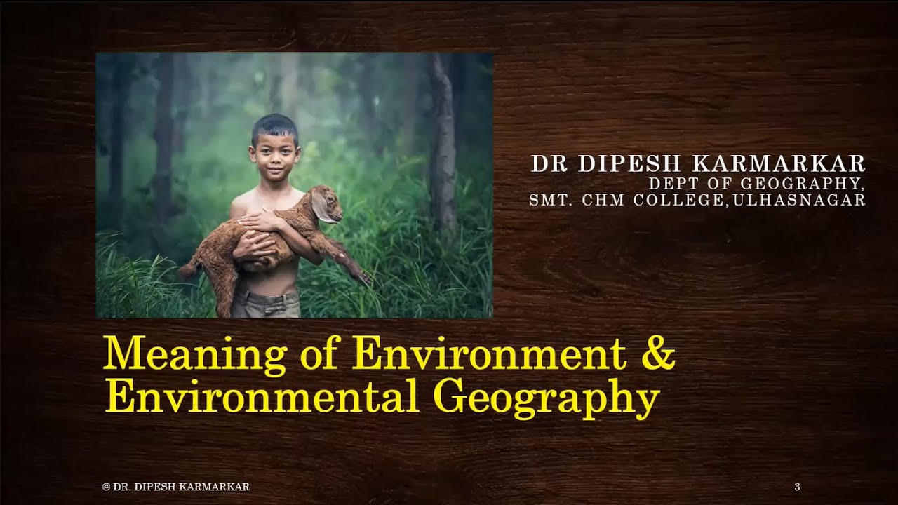 Meaning of Environment & Environmental Geography (for First Year ...
