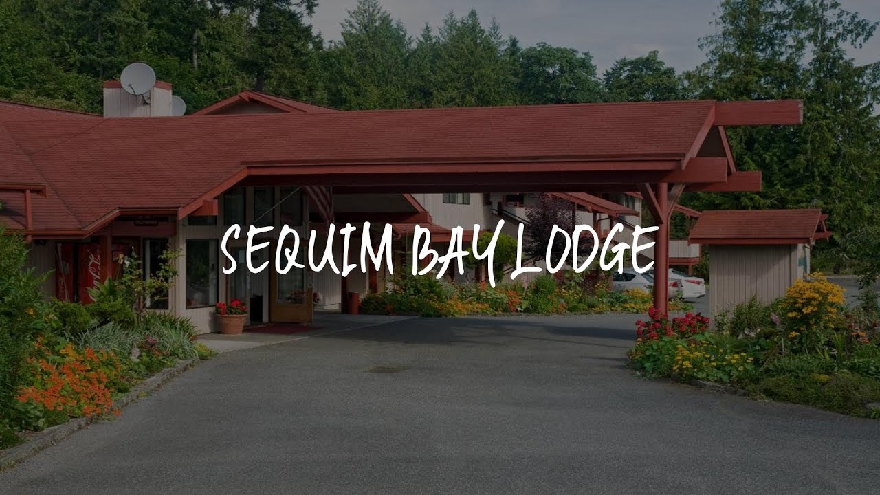 Sequim Bay Lodge Review - Sequim , United States of America - YouTube