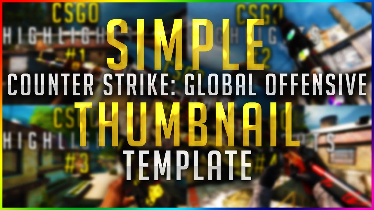 CSGO: Thumbnail Template (Pt 2) [FREE!] PSD 2016 - YouTube