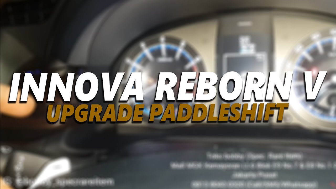 Toyota Innova Reborn tipe V 2018 UPGRADE Stir Paddle Shift (AKTIF ...