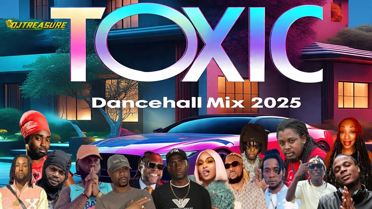 DANCEHALL MIX 2025 - TOXIC: SQUASH, VYBZ KARTEL, JAMAL | DJ TREASURE